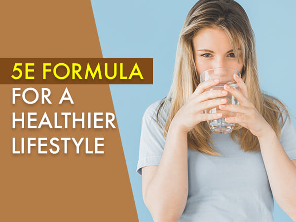 5E Formula: The Key To A Healthier Lifestyle - Boldsky.com
