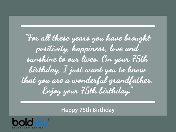 Quotes, Wishes And Messages To Share On One’s 75th Birthday - Boldsky.com