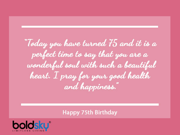 Quotes, Wishes And Messages To Share On One’s 75th Birthday - Boldsky.com