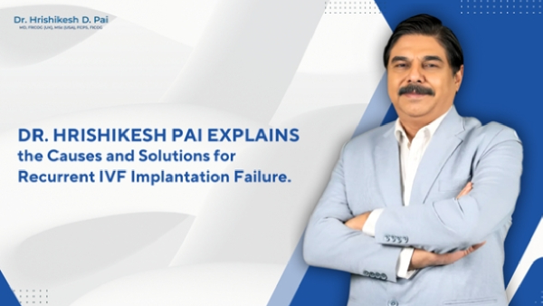 Understanding Recurrent Implantation Failure In IVF : Dr. Hrishikesh ...